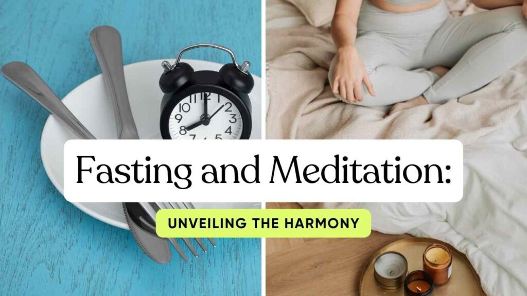 Fasting and Meditation: Unveiling the Harmony | Spiritual Gene